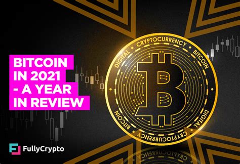 Bitcoin In A Year In Review