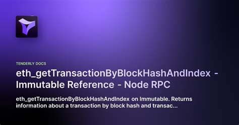 Ethgettransactionbyblockhashandindex Immutable Reference Node Rpc