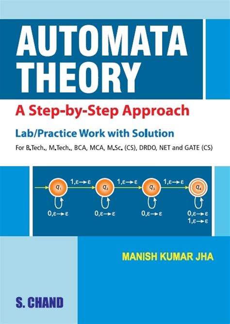 Automata Theory A Step By Step Approach By Manish Kumar Jha