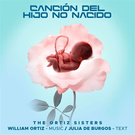 Stream Canción Del Hijo No Nacido William Ortizthe Ortiz Sisters