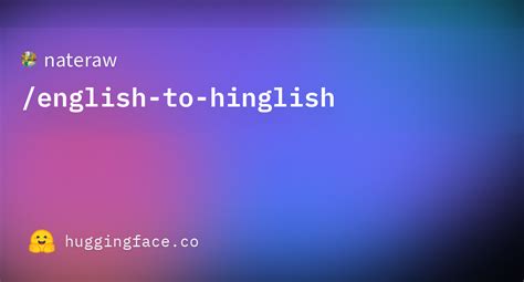 Nateraw English To Hinglish Datasets At Hugging Face