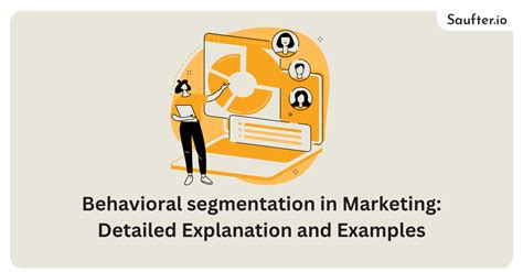 Behavioral Segmentation In Marketing Detailed Explanation 8 Examples Saufter Ai