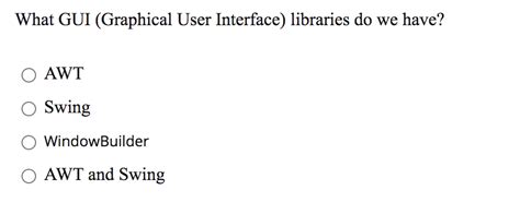 Solved What GUI Graphical User Interface Libraries Do We Chegg