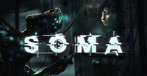 Trải Nghiệm Game Soma Khi Máy Móc Trỗi Dậy ăn Thịt Con Người