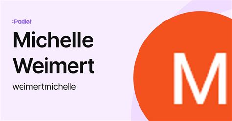 Michelle Weimert Weimertmichelle Profile Padlet
