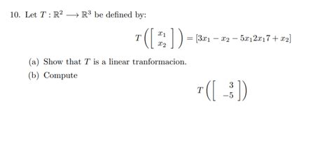 Solved 10 Let Tr2 R3 Be Defined By T C 11 22 321