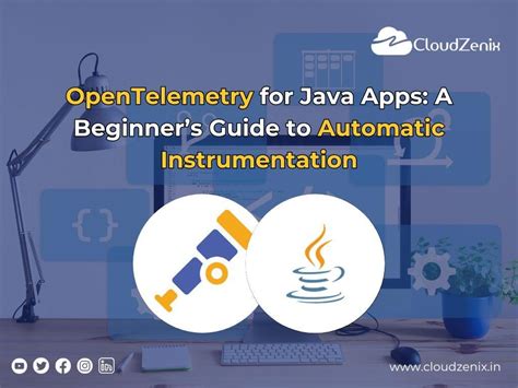Opentelemetry For Java Apps Ultimate Guide To Automatic