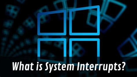 What Is System Interrupts Process On My PC High CPU Usage Fixed
