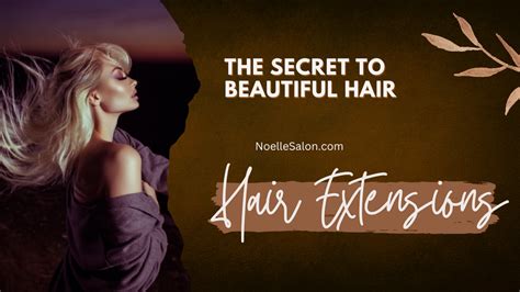 Beautiful Hair Secrets Hair Extensions Noellesalon