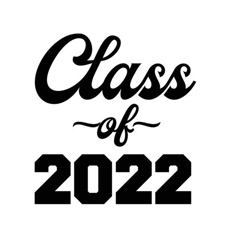 Class Of 2022 Vector T Shirt Design 10996848 Vector Art At Vecteezy