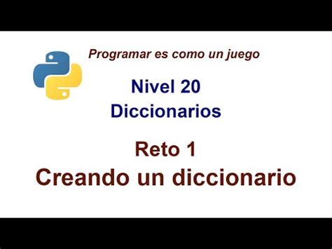 Programación Python Creación y Gestión de Diccionarios Nivel 20