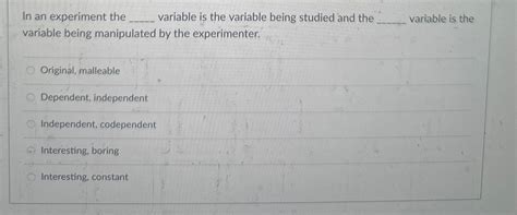 Solved In An Experiment The Q ﻿variable Is The Variable