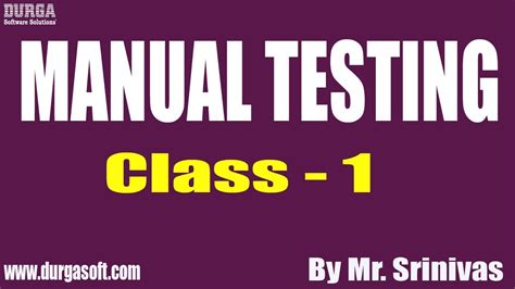 manual testing tutorials class 1 by mr srinivas on 04 02 2020