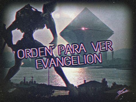 Orden Para Ver Neon Genesis Evangelion Kaijupediamundo Entre Bestias