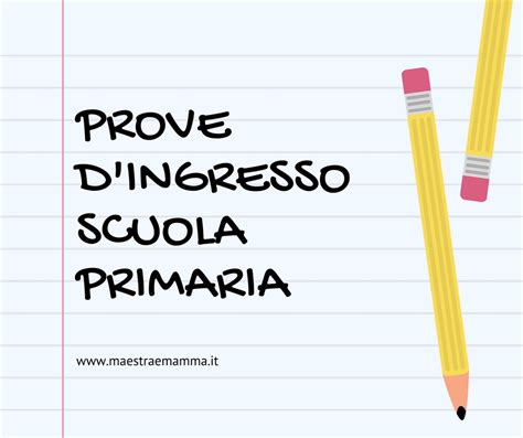 Raccolta Di Prove D Ingresso Per La Scuola Primaria Maestra E Mamma