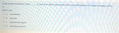 Solved In The Context Of Influence Tactics Is Used Most