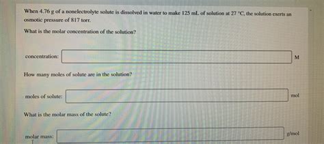Solved When 476 G Of A Nonelectrolyte Solute Is Dissolved
