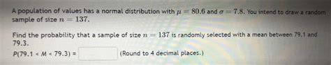 Solved A Population Of Values Has A Normal Distribution With
