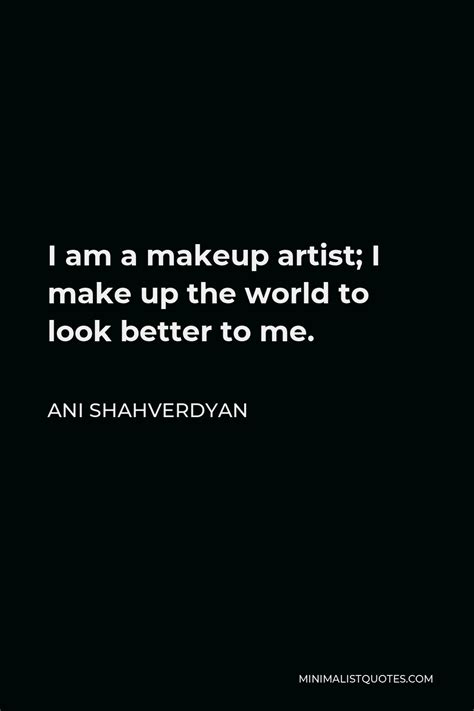 Makeup Artist Quotes And Sayings