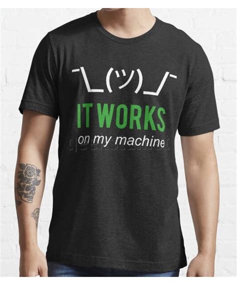 It Works On My Machine Programmer Excuse Whitegreen Text Design