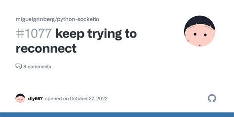 keep trying to reconnect · issue 1077 · miguelgrinberg python socketio