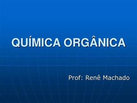 Ppt QuÍmica OrgÂnica Powerpoint Presentation Free Download Id5231809
