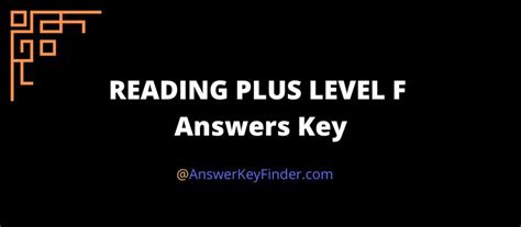 Reading Plus Level F Answers 2023 [free Unlocks]