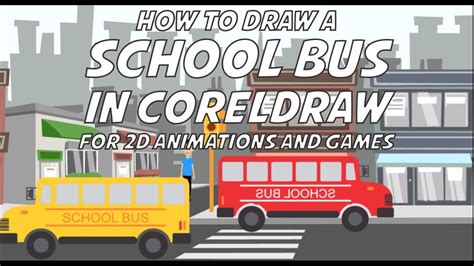 Coreldraw Tutorial School Bus How To Draw D Props Game Assets For Beginners YouTube