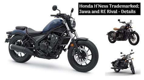 Honda H Ness Trademarked In India Is This The Name Of The Upcoming Cruiser