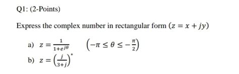 Solved Express The Complex Number In Rectangular Form Chegg