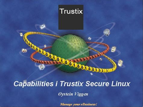 Capabilities I Trustix Secure Linux Ystein Viggen Manage