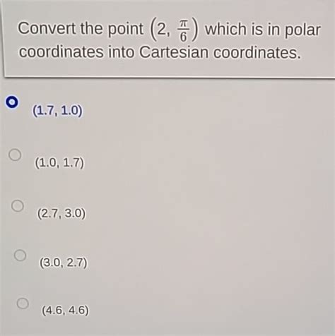 Solved Convert The Point 2π6 ﻿which Is In Polar