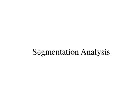 Ppt Segmentation Analysis Powerpoint Presentation Free Download Id