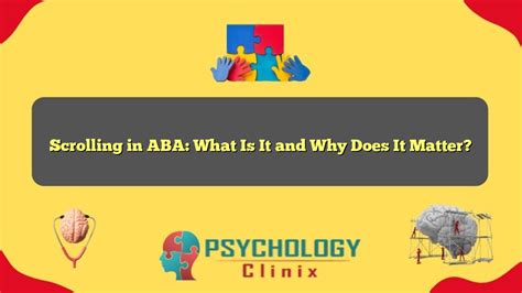 Scrolling In Aba What Is It And Why Does It Matter Psychology Clinix