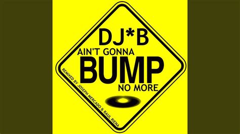 Ain T Gonna Bump No More Slam Edit YouTube Music