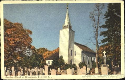 Caroline Church Of Brookhaven Long Island Setauket NY