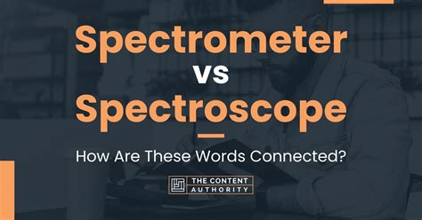 Spectrophotometer Vs Spectroscope At Darnell Johnson Blog