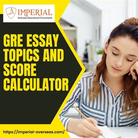Gre Essay Topics And Score Calculator Imperial Overseas