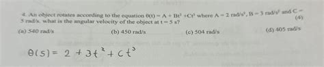 Solved An Object Rotates According To The Equation