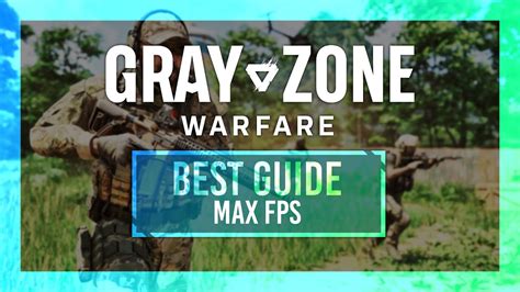Best Optimization Guide Gray Zone Warfare Max Fps Best Settings Troublechute Hub