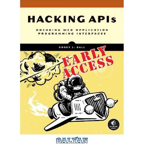 خرید و قیمت دانلود کتاب Hacking Apis Breaking Web Application Programming Interfaces ا هک کردن