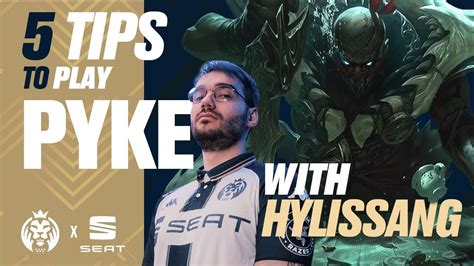 Hylissang 5 Tips To Play Pyke Powered By SEAT YouTube