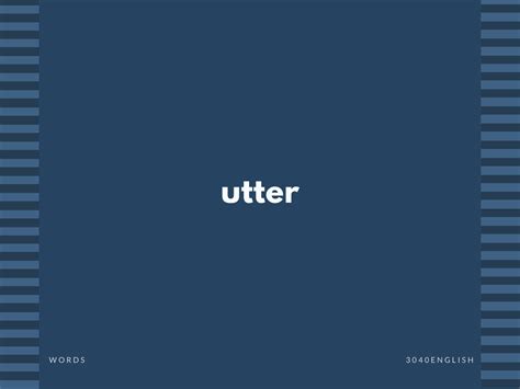 Utter の意味と簡単な使い方【音読用例文あり】