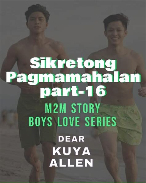 Lihim Na Pag Iibigan Part 16 Bl Short Series M2m Stories Dear