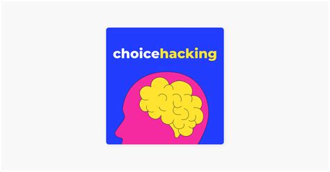 ‎choice Hacking On Apple Podcasts