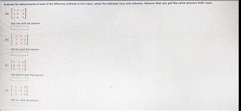 Solved Evaluate The Determinants Of Each Of The Following Chegg