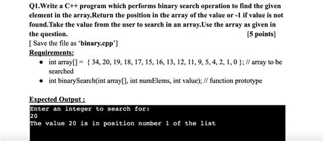 Solved Q Write A C Program Which Performs Binary Search Chegg