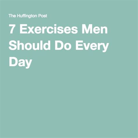 7 Exercises Men Should Do Every Day Exercise Daily Workout Health