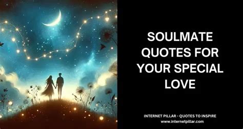 243 Soulmate Quotes For Your Special Love
