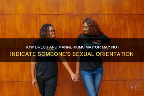 How Dress And Mannerisms May Or May Not Indicate Someones Sexual